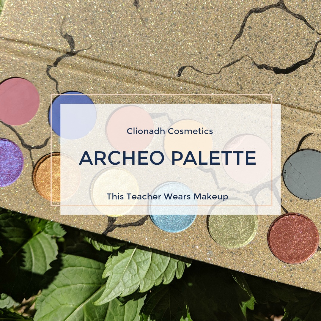 Clionadh Cosmetics Archeo Palette — This teacher wears makeup.
